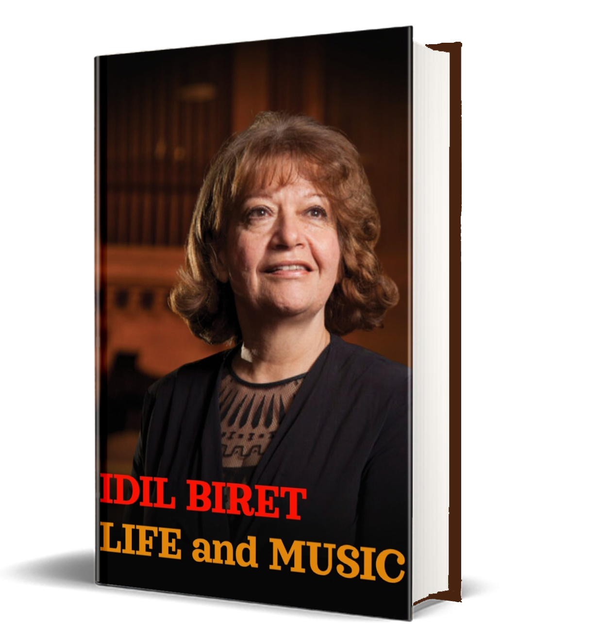 Life and Music A Memoir - Idil Biret Education Initiative